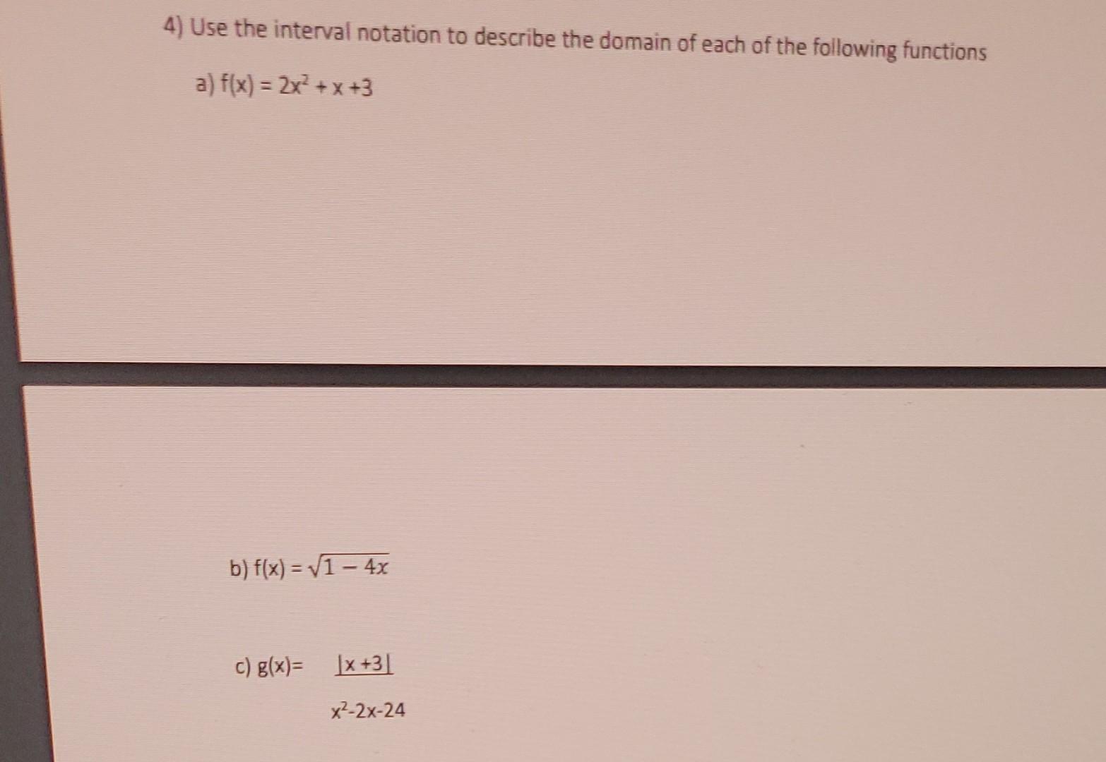 Solved 4) Use the interval notation to describe the domain | Chegg.com