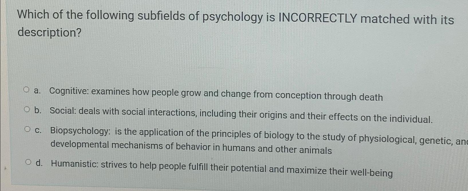 Solved Which of the following subfields of psychology is | Chegg.com