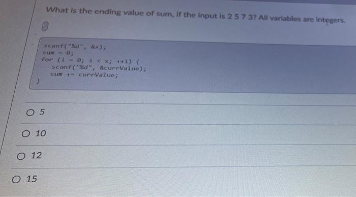Solved What is the ending value of sum, if the input is 2 5 | Chegg.com