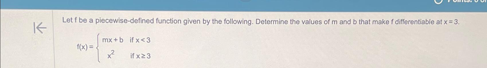 Solved Let f ﻿be a piecewise-defined function given by the | Chegg.com