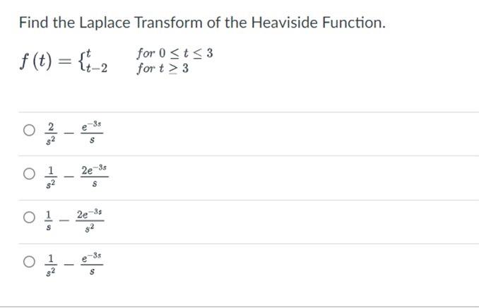 Solved Find the Laplace Transform of the Heaviside Function. | Chegg.com