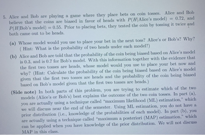 Solved 5. Alice and Bob are playing a game where they place | Chegg.com