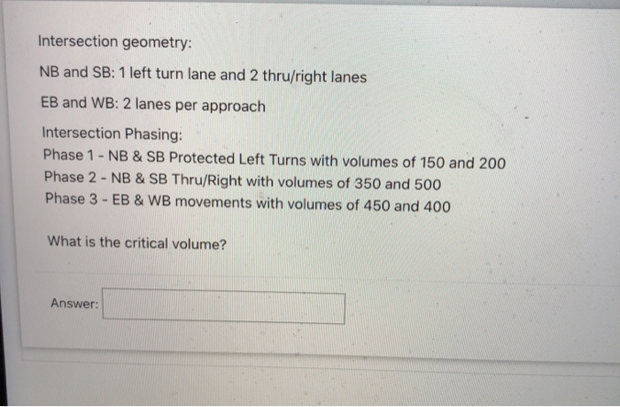 Solved Intersection geometry: NB and SB: 1 left turn lane | Chegg.com
