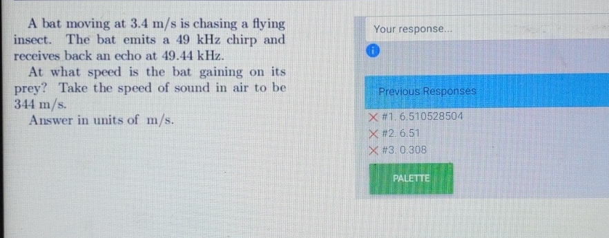 Solved A bat moving at 3.4ms ﻿is chasing a flying insect. | Chegg.com