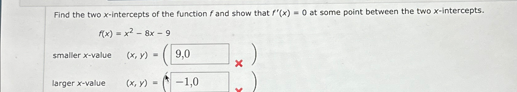 Solved Find the two x-intercepts of the function f ﻿and show | Chegg.com