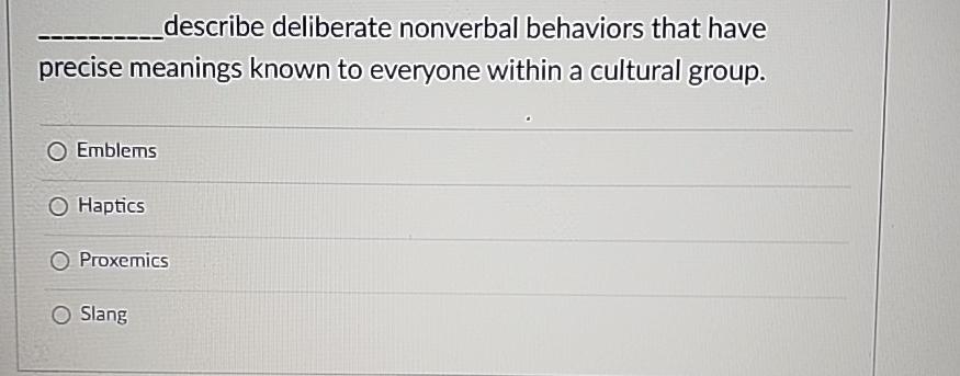 Solved describe deliberate nonverbal behaviors that have | Chegg.com