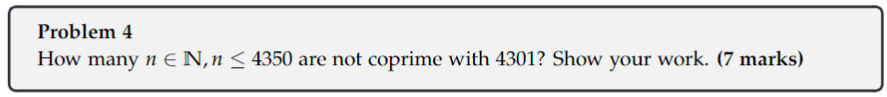 Solved Problem 4How many ninN,n≤4350 ﻿are not coprime with | Chegg.com
