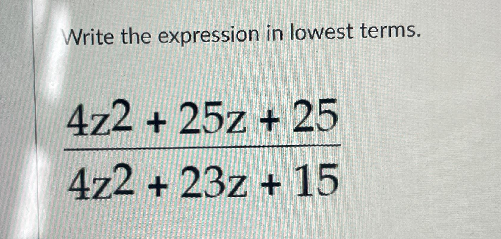 Solved Write the expression in lowest | Chegg.com