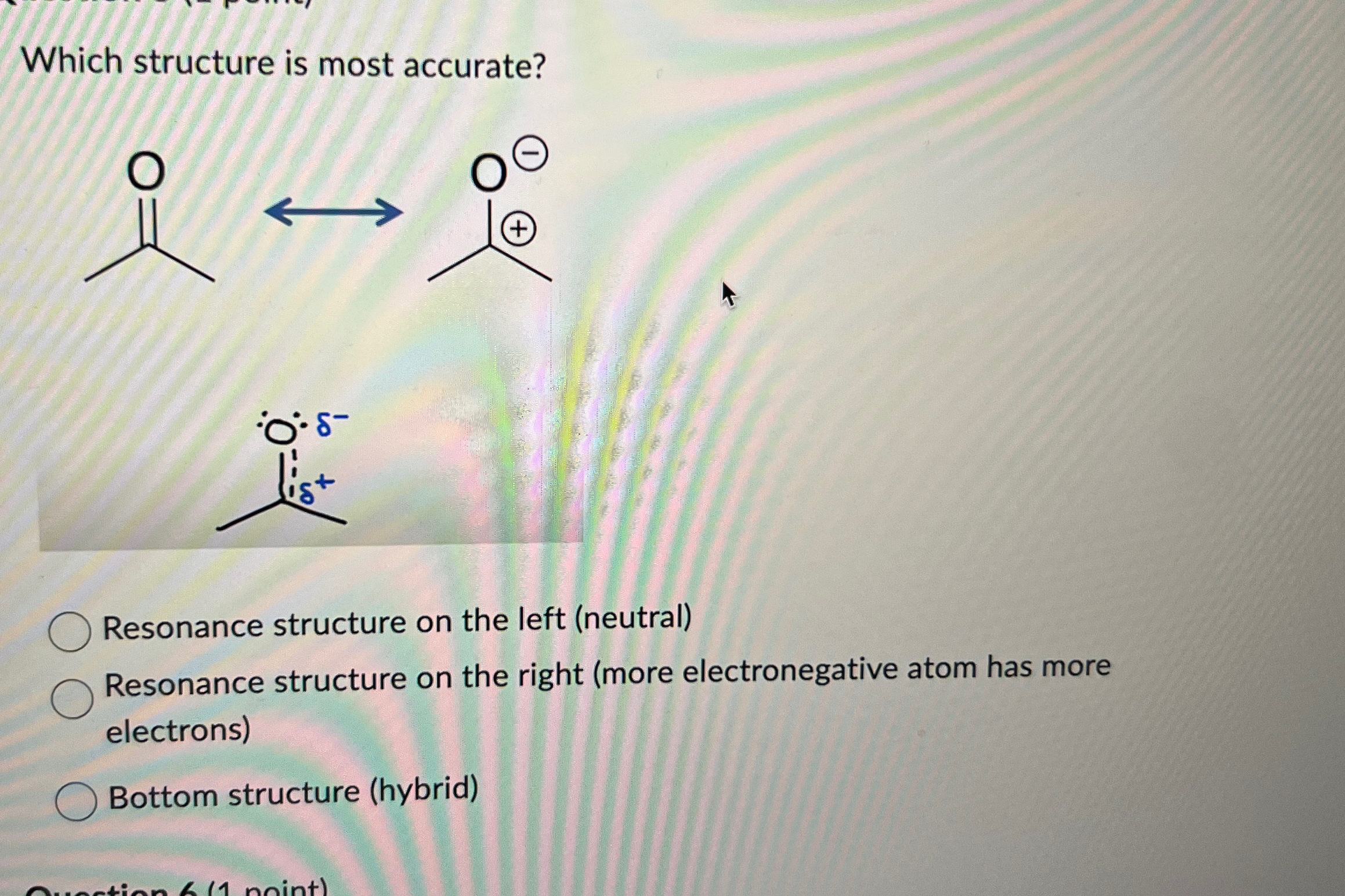 Solved Which structure is most accurate?Resonance structure | Chegg.com