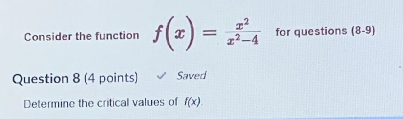 Solved Consider the function f(x)=x2x2-4 ﻿Determine the | Chegg.com