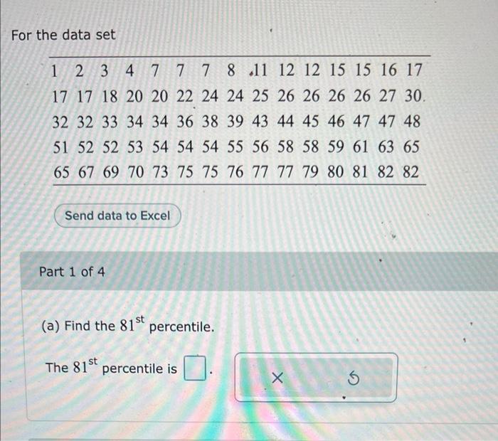 Solved For the data set Part 1 of 4 (a) Find the 81st | Chegg.com