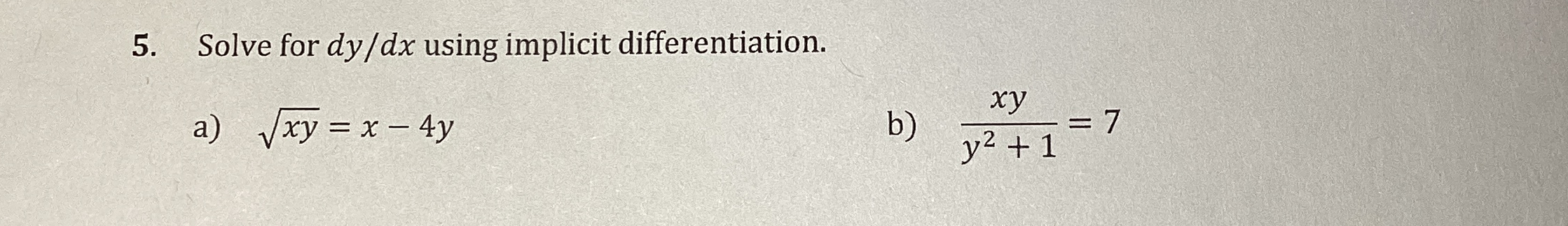Solved Solve for dydx ﻿using implicit | Chegg.com