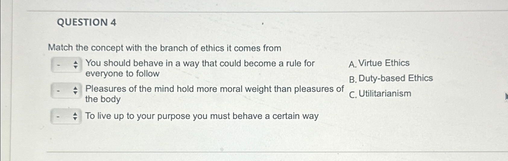 Solved QUESTION 4Match the concept with the branch of ethics | Chegg.com