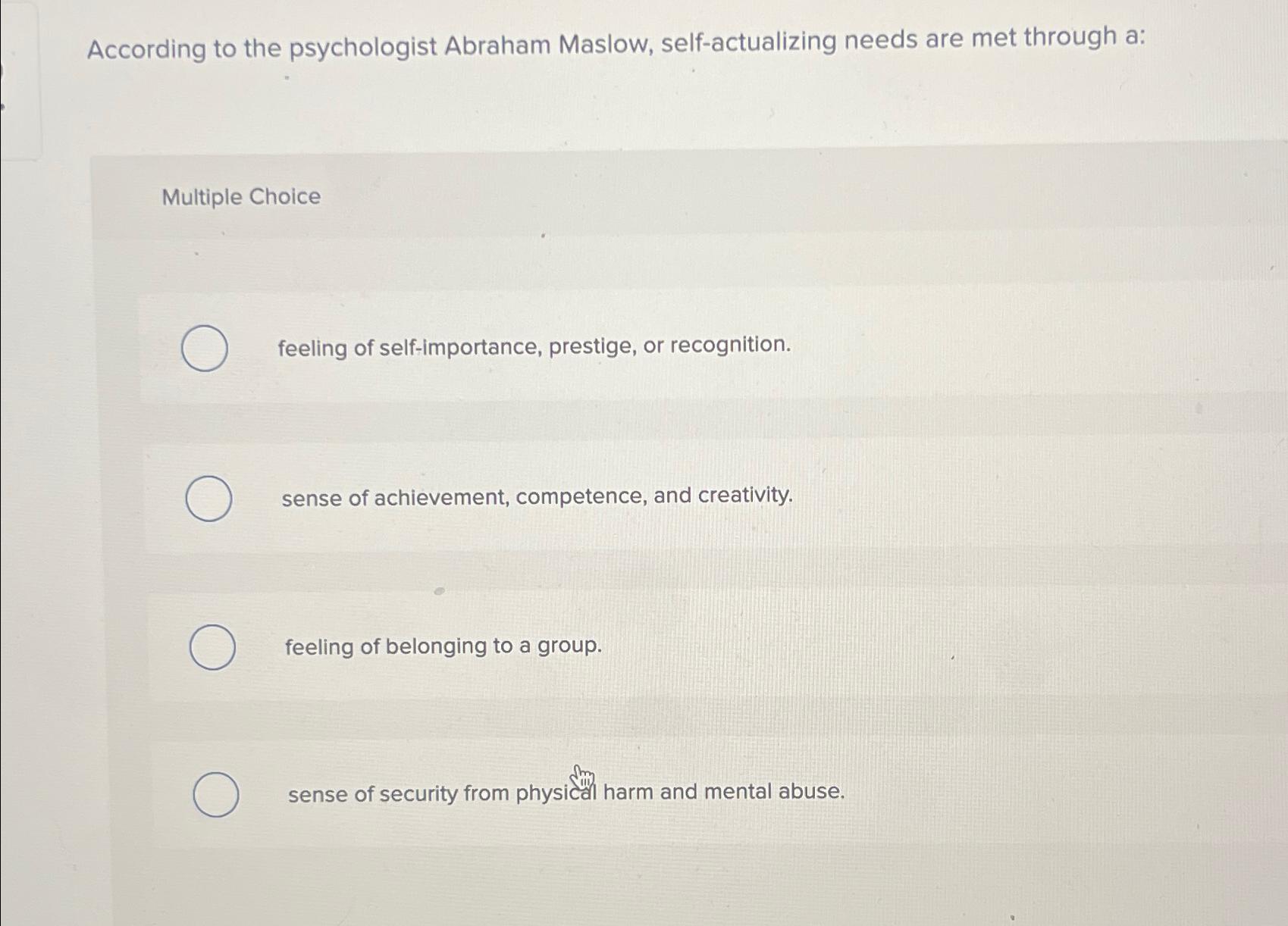 Solved According to the psychologist Abraham Maslow, | Chegg.com