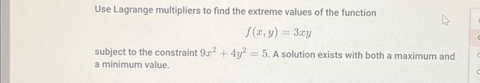 Solved Use Lagrange multipliers to find the extreme values | Chegg.com