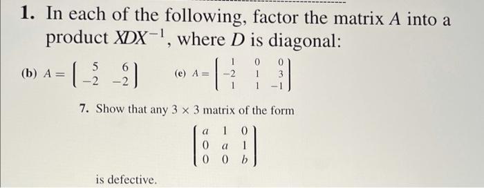 Solved 1. In each of the following, factor the matrix A into | Chegg.com
