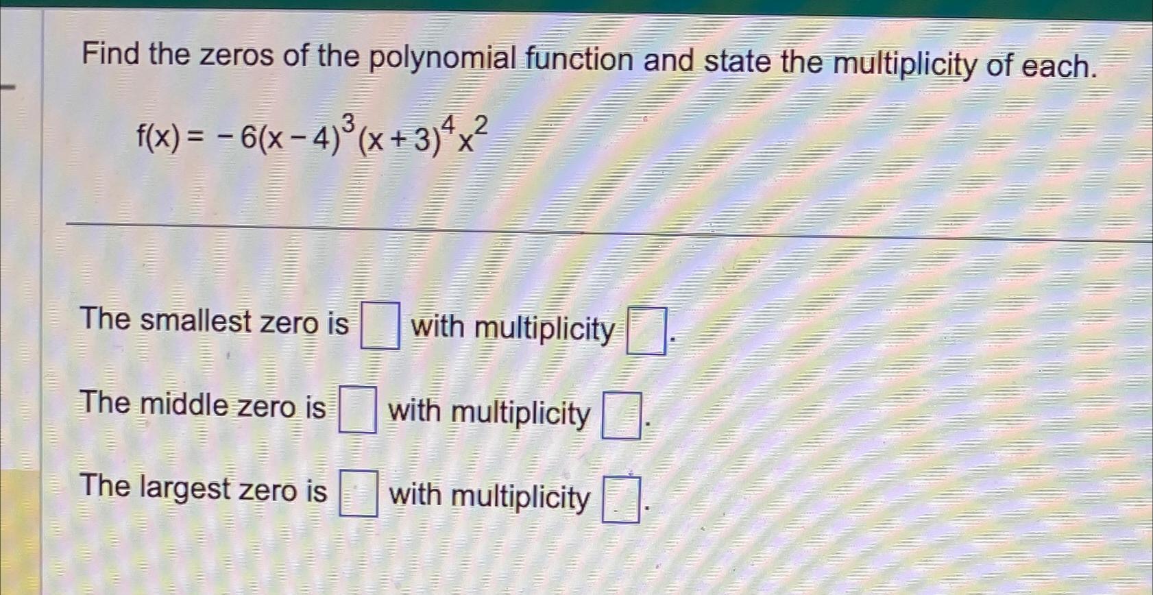 Solved Find the zeros of the polynomial function and state | Chegg.com
