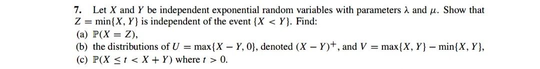 Solved 7. Let X and Y be independent exponential random | Chegg.com