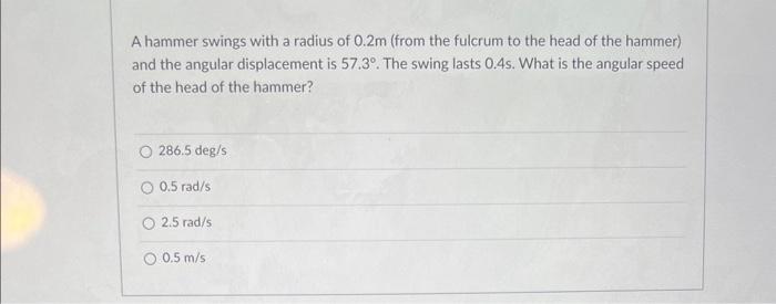 Solved A hammer swings with a radius of 0.2 m (from the | Chegg.com