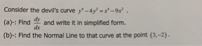 Solved Consider the devil's curve y* - 4y = ** -9%. (a)-: | Chegg.com
