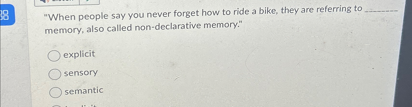 Solved "When people say you never forget how to ride a bike, | Chegg.com