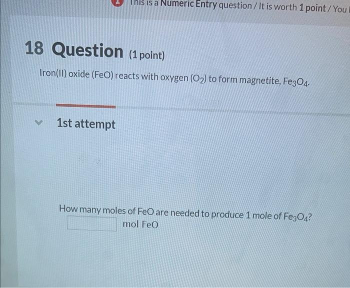 Solved 18 Question (1 point) Iron(II) oxide (FeO) reacts | Chegg.com