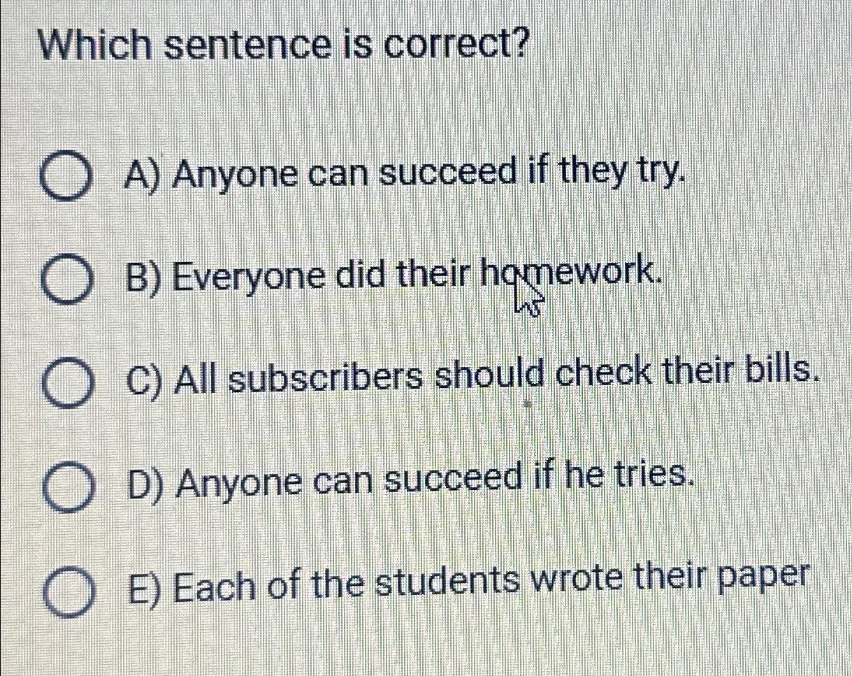 Solved Which sentence is correct?A) ﻿Anyone can succeed if | Chegg.com