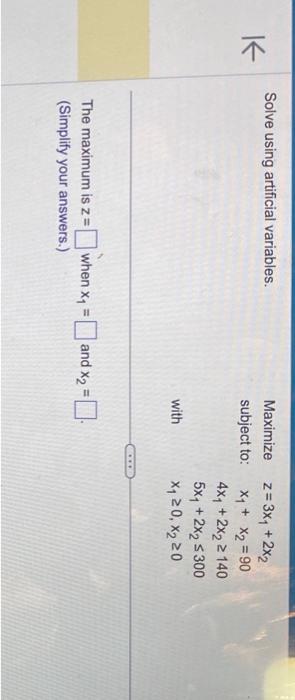 Solved Solve using artificial variables. Maximize subject | Chegg.com