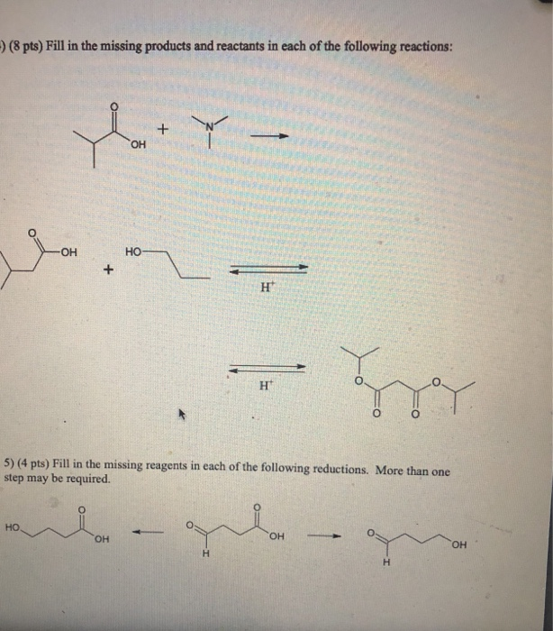 Solved (8 pts) Fill in the missing products and reactants in | Chegg.com