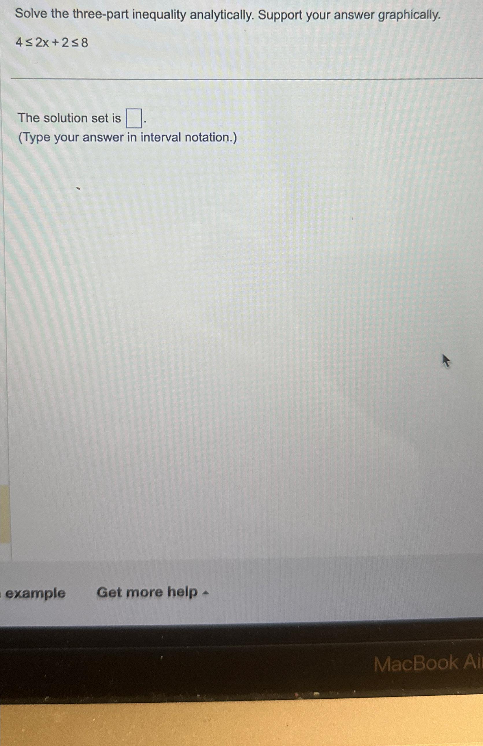 Solved Solve the three-part inequality analytically. Support | Chegg.com