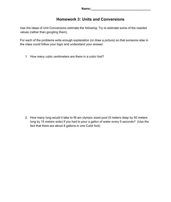 Solved Name: Homework 3: Units and Conversions Use the ideas | Chegg.com
