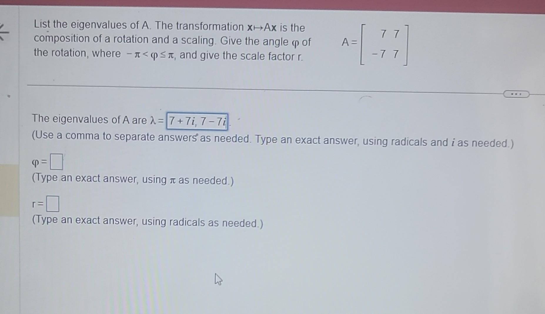 List the eigenvalues of A. The transformation x↦Ax is | Chegg.com
