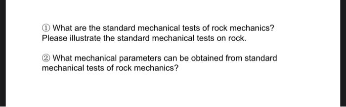 Solved (1) What are the standard mechanical tests of rock | Chegg.com