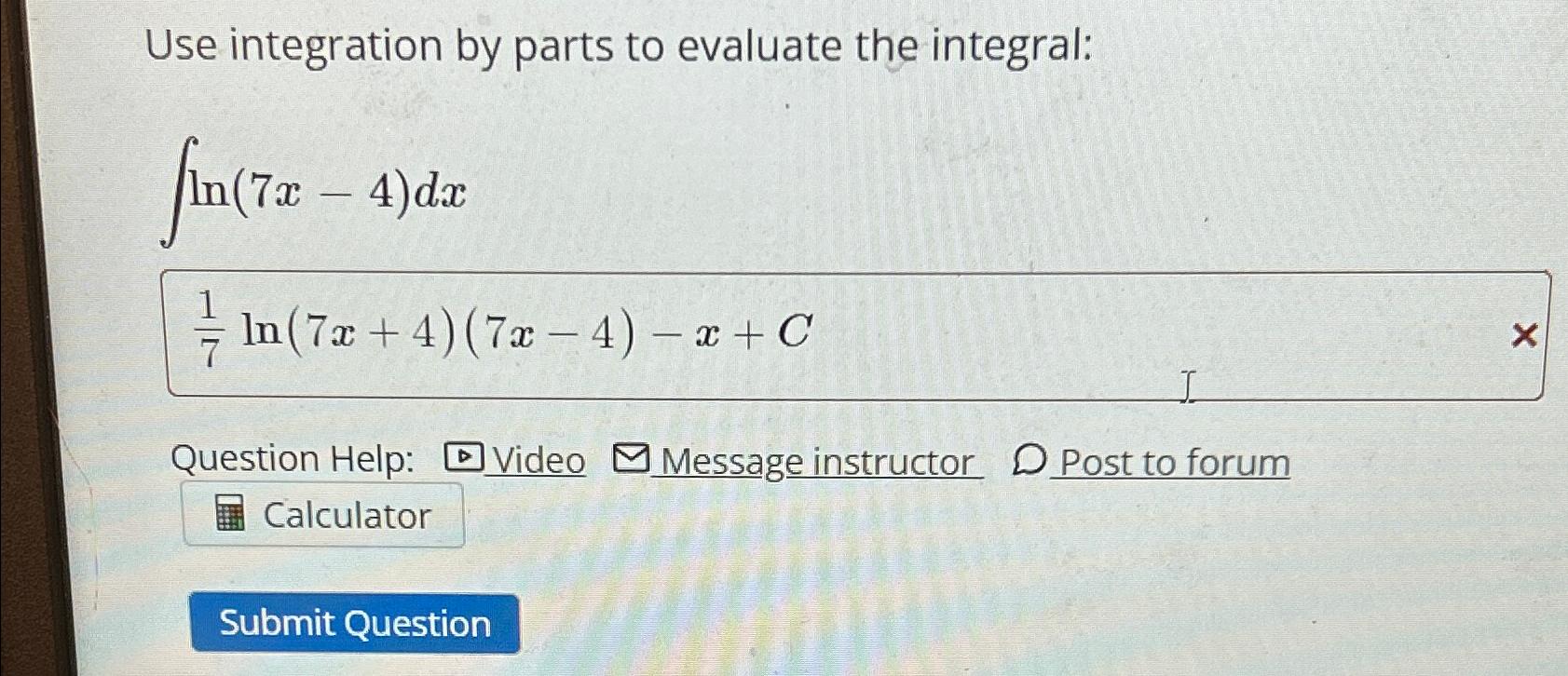 Solved Use integration by parts to evaluate the | Chegg.com