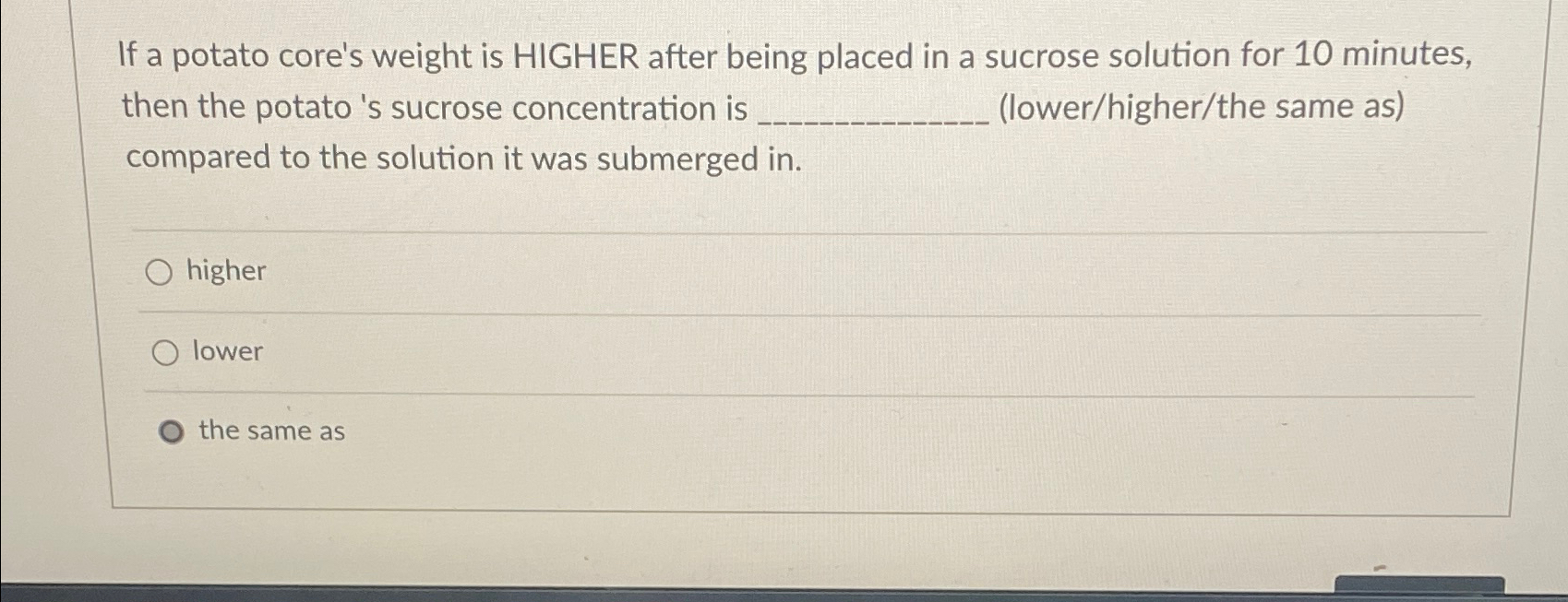 Solved If a potato core's weight is HIGHER after being | Chegg.com