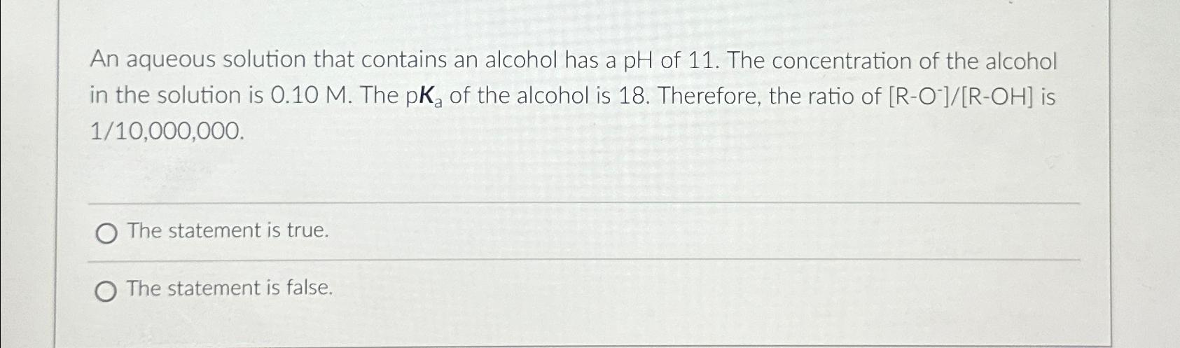 Solved An aqueous solution that contains an alcohol has a pH | Chegg.com