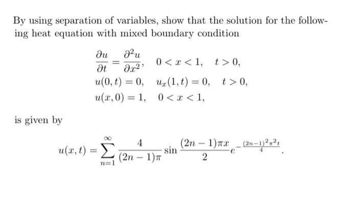 Solved By using separation of variables, show that the | Chegg.com