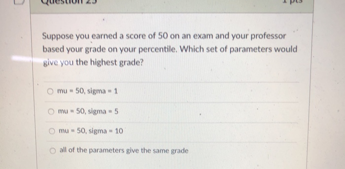Solved Suppose you earned a score of 50 on an exam and your | Chegg.com