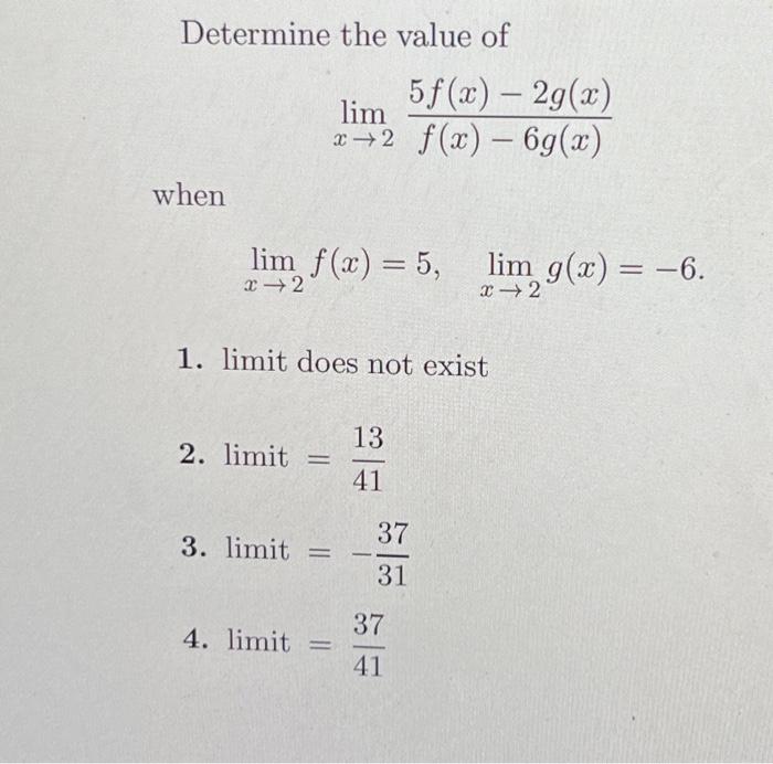 Determine the value of limx→2f(x)−6g(x)5f(x)−2g(x) | Chegg.com