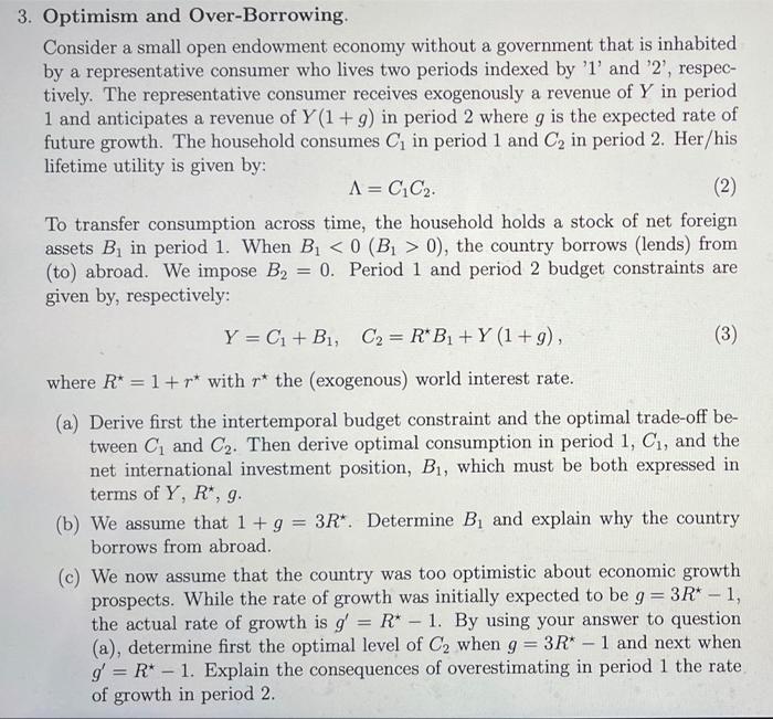 Solved 3. Optimism and Over-Borrowing. Consider a small open | Chegg.com