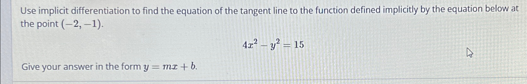 Solved Use implicit differentiation to find the equation of | Chegg.com
