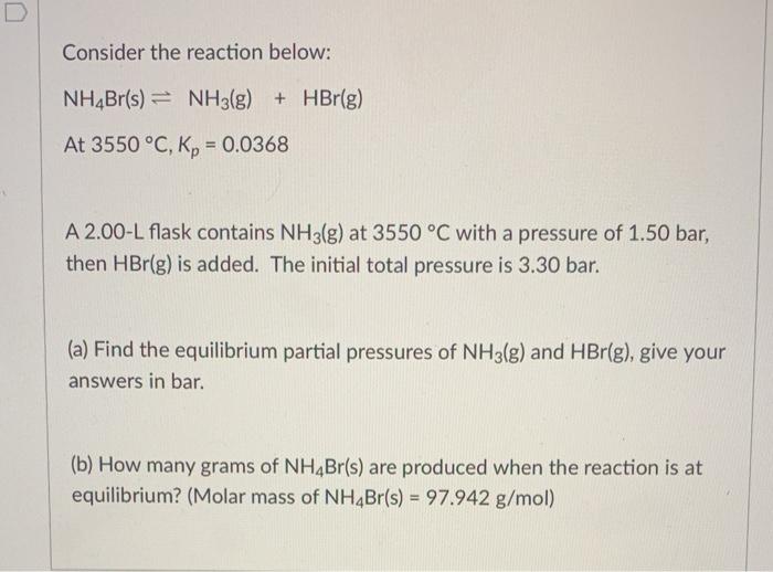 Solved Consider the reaction below: NH4Br(s) = NH3(g) + | Chegg.com