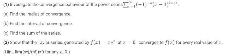 Solved (1) Investigate the convergence bahaviour of the | Chegg.com