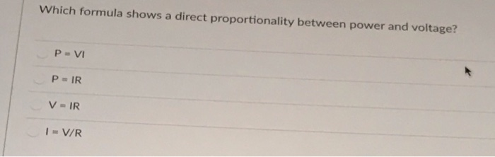 Solved Which formula shows a direct proportionality between | Chegg.com