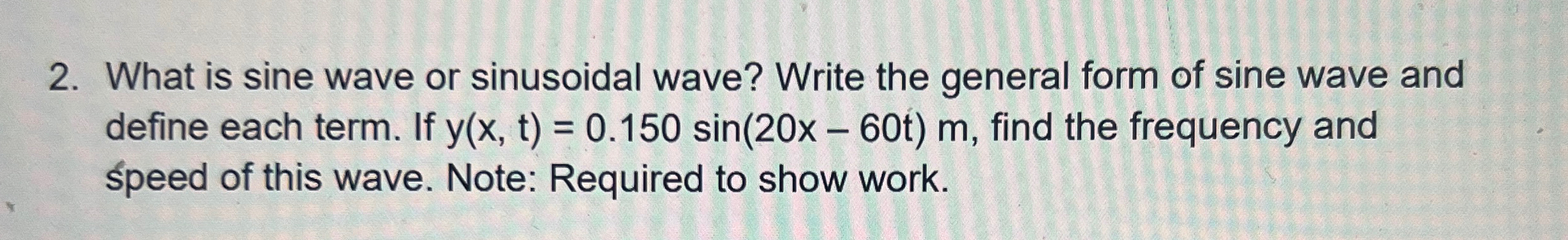 Solved What is sine wave or sinusoidal wave? Write the | Chegg.com
