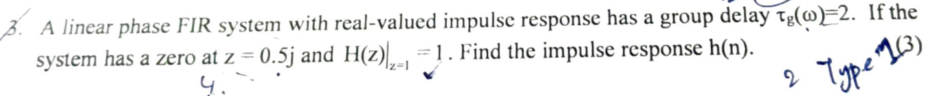 Solved A linear phase FIR system with real-valued impulse | Chegg.com