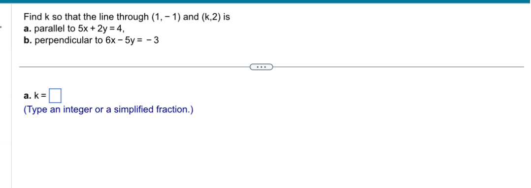 Solved Find k ﻿so that the line through (1,-1) ﻿and (k,2) | Chegg.com