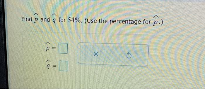 Solved 1.) find p and q for 54% (use percentage for p)2.) | Chegg.com