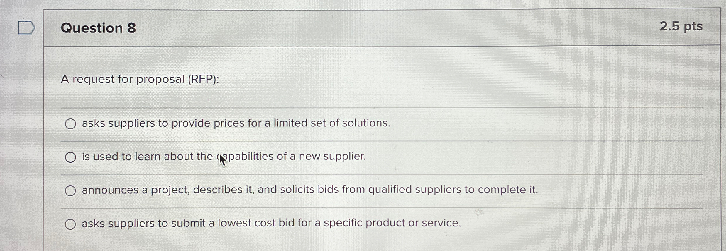 Solved Question 82.5ptsA request for proposal (RFP):asks | Chegg.com