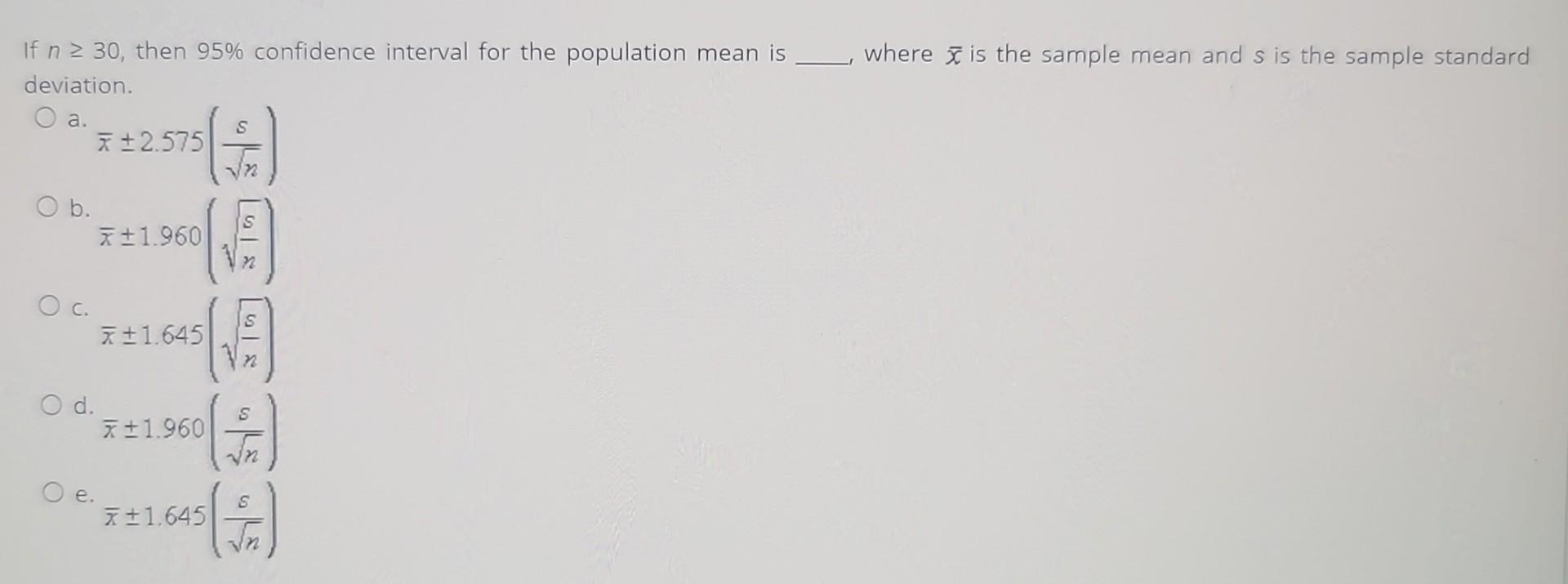 Solved If n≥30, then 95% confidence interval for the | Chegg.com